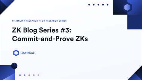 Commit And Prove ZKs Chainlink Blog