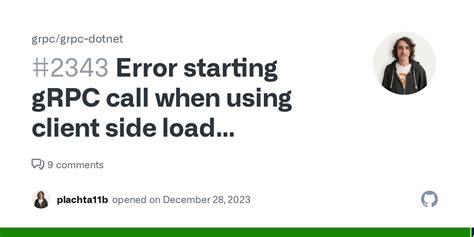 Error Starting Grpc Call When Using Client Side Load Balancing · Issue 2343 · Grpcgrpc Dotnet