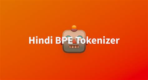 Hindi Bpe Tokenizer A Hugging Face Space By Itsashish007
