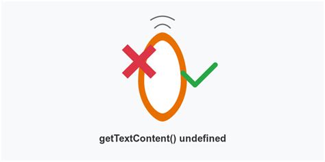 The Method Gettextcontent Is Undefined For The Type Node
