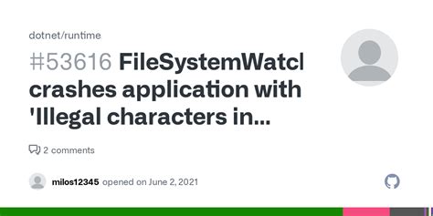 Filesystemwatcher Crashes Application With Illegal Characters In Path