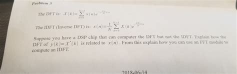 Solved Problem 3 The Dft Is Ke 2 21 The Idft Inverse Dft