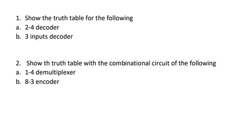 solved 1 show the truth table for the following a 2 4