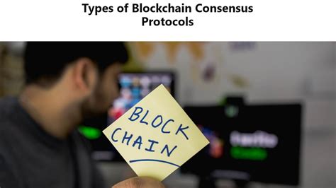 Types Of Blockchain Consensus Protocols