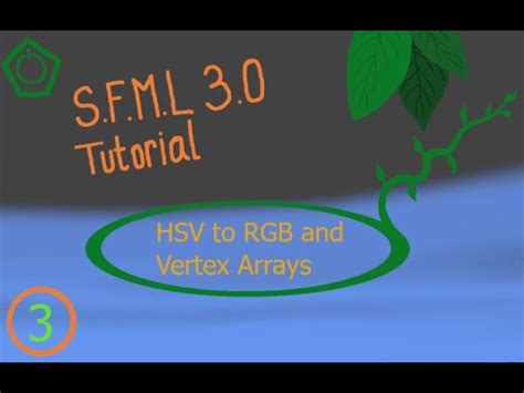 SFML Tutorial HSV To RGB And Vertex Arrays YouTube