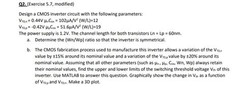 solved design a cmos inverter circuit with the following