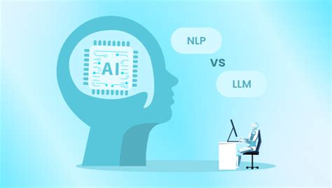 NLP Vs LLM Key Differences Use Cases Explained