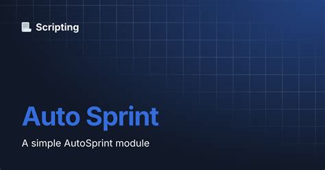 Auto Sprint Scripting