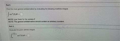 Solved Find The Most General Antiderivative By Evaluating