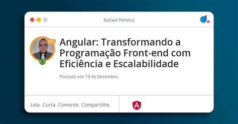 Angular Transformando A Programação Front End Com Eficiência E Escalabilidade