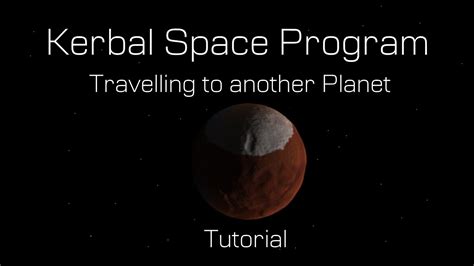 Kerbal Space Program - Travelling To Another Planet (Tutorial) - YouTube