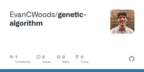 GitHub EvanCWoods Genetic Algorithm
