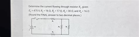 Solved Determine The Current Flowing Through Resistor R1
