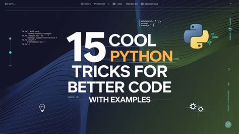 15 Cool Python Tricks For Better Code With Examples By Purrfect