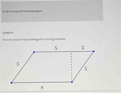 Solved Find The Area Of The Parallelogram Question Find The Area Of