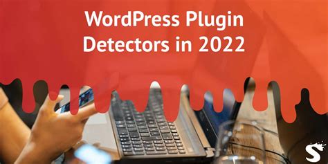Wordpress Plugin Detectors In 2022 How To Find Plugins Used By A Site