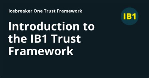 Introduction To The IB1 Trust Framework Icebreaker One Trust