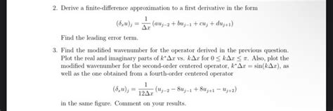 Solved Derive A Finite Difference Approximation To A First Chegg Com