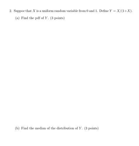 solved suppoe that x ﻿is a uniform random variable from 0