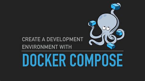 Create A Development Environment With Docker Compose Speaker Deck