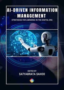 AI-Driven Information Management: Strategies for Libraries in the ...