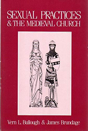 Sexual Practices And The Medieval By Bullough Bonnie Very Good 1984