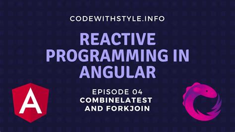 Combinelatest And Forkjoin Part 4 Of Reactive Programming In Angular