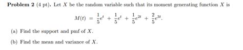 Solved Problem Pt Let X Be The Random Variable Such Chegg