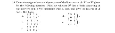 Solved 19 Determine Eigenvalues And Eigenspaces Of The