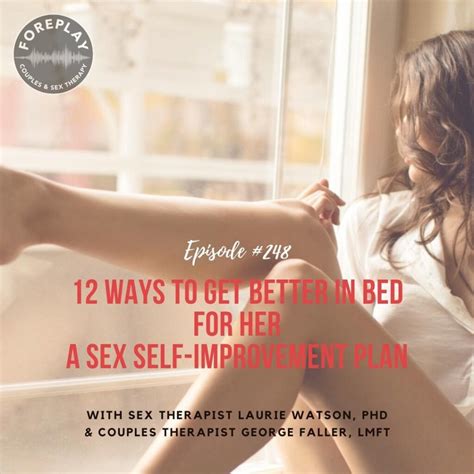Episode 248 Sexual Self Improvement Plan For Her Brave Love Great