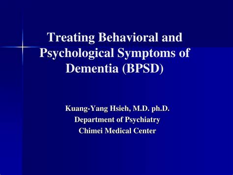 Ppt Treating Behavioral And Psychological Symptoms Of Dementia Bpsd