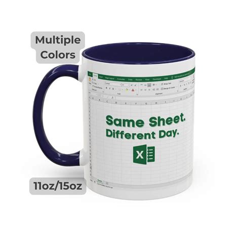 Funny Excel Mug Funny Spreadsheet Mug Same Sheet Different Day Mug