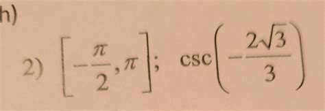 solved 1 [−π 2π] cots −3[−2π π] csc −323