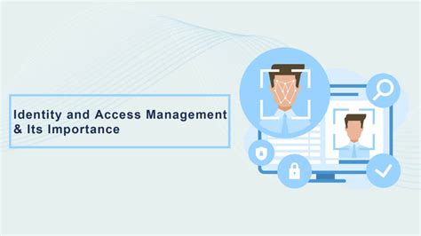 Identity And Access Management Iam And Its Importance