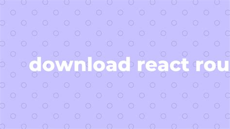 Solved Download React Router Dom In React Router Sourcetrail