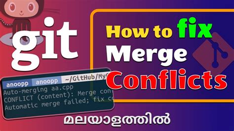 How To Fix Merge Conflicts In Git Malayalam How To Resolve Git Merge Conflict Git Youtube