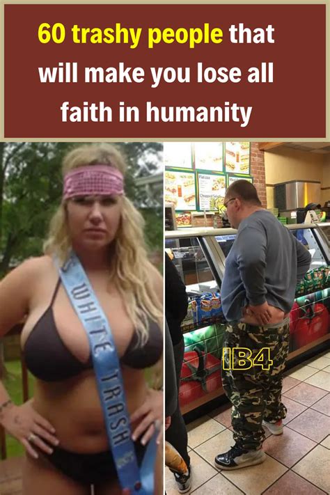 60 Trashy People That Will Make You Lose All Faith In Humanity Artofit