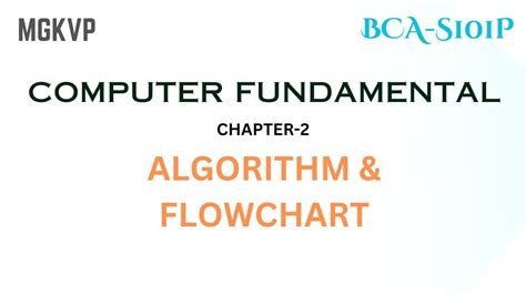 Computer Fundamentals Chapter 2 Algorithm And Flowchart Bca 1st Semester Mgkvp Youtube