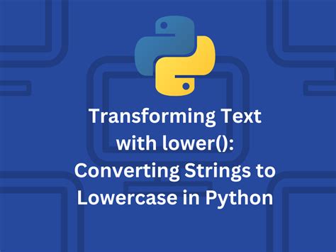Transforming Text With Lower Converting Strings To Lowercase In