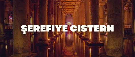 Şerefiye Cistern Taila Travel