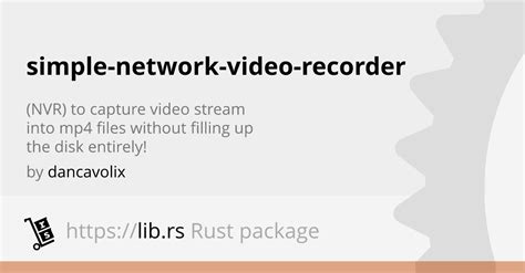 Simple Network Video Recorder — Rust Utility Librs