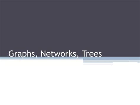 Ppt Graphs Networks Trees Powerpoint Presentation Free Download