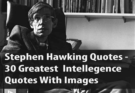 stephen hawking quotes 30 greatest intellegence quotes with images