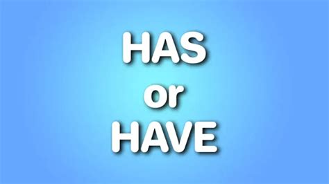 Has Or Have Grammar Quiz Coouge