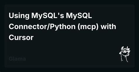 Using Mysqls Mysql Connectorpython Mcp With Cursor Glama