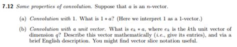 Solved 712 Some Properties Of Convolution Suppose That A