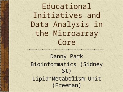 Ppt Educational Initiatives And Data Analysis In The Microarray Core