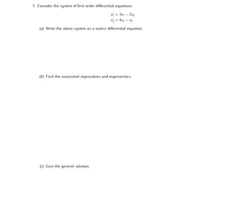 Solved 1 Consider The System Of First Order Differential