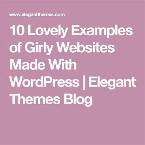 10 Lovely Examples Of Girly Websites Made With WordPress Girly Blog Themes Elegant Themes