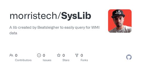Github Morristechsyslib A Lib Created By Beatsleigher To Easily Query For Wmi Data
